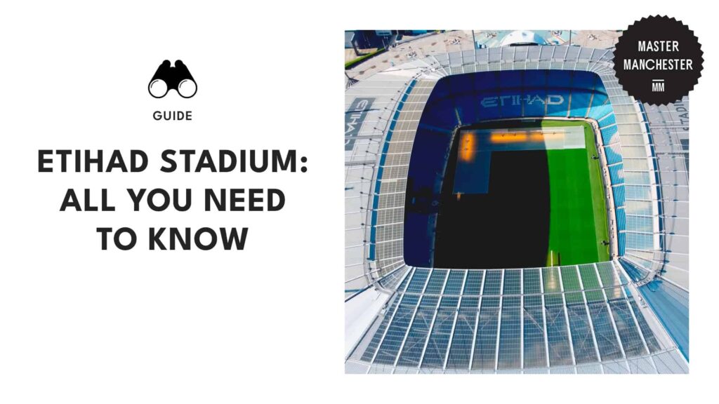 Your Ultimate Guide to the Etihad Stadium: Everything You Need to Know ...