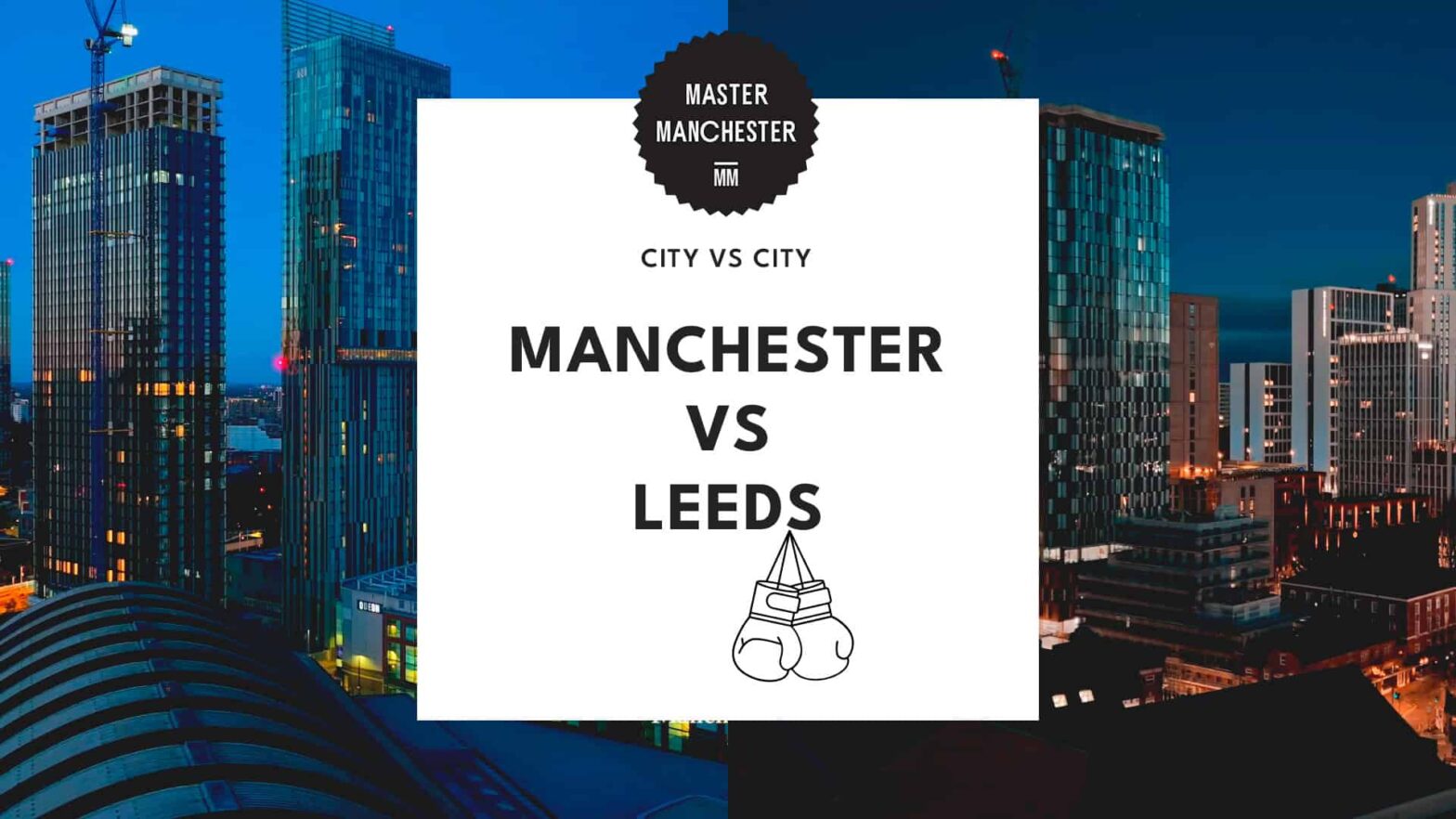 ANSWERED: Is it better to live in Manchester or Leeds? [2026 ]