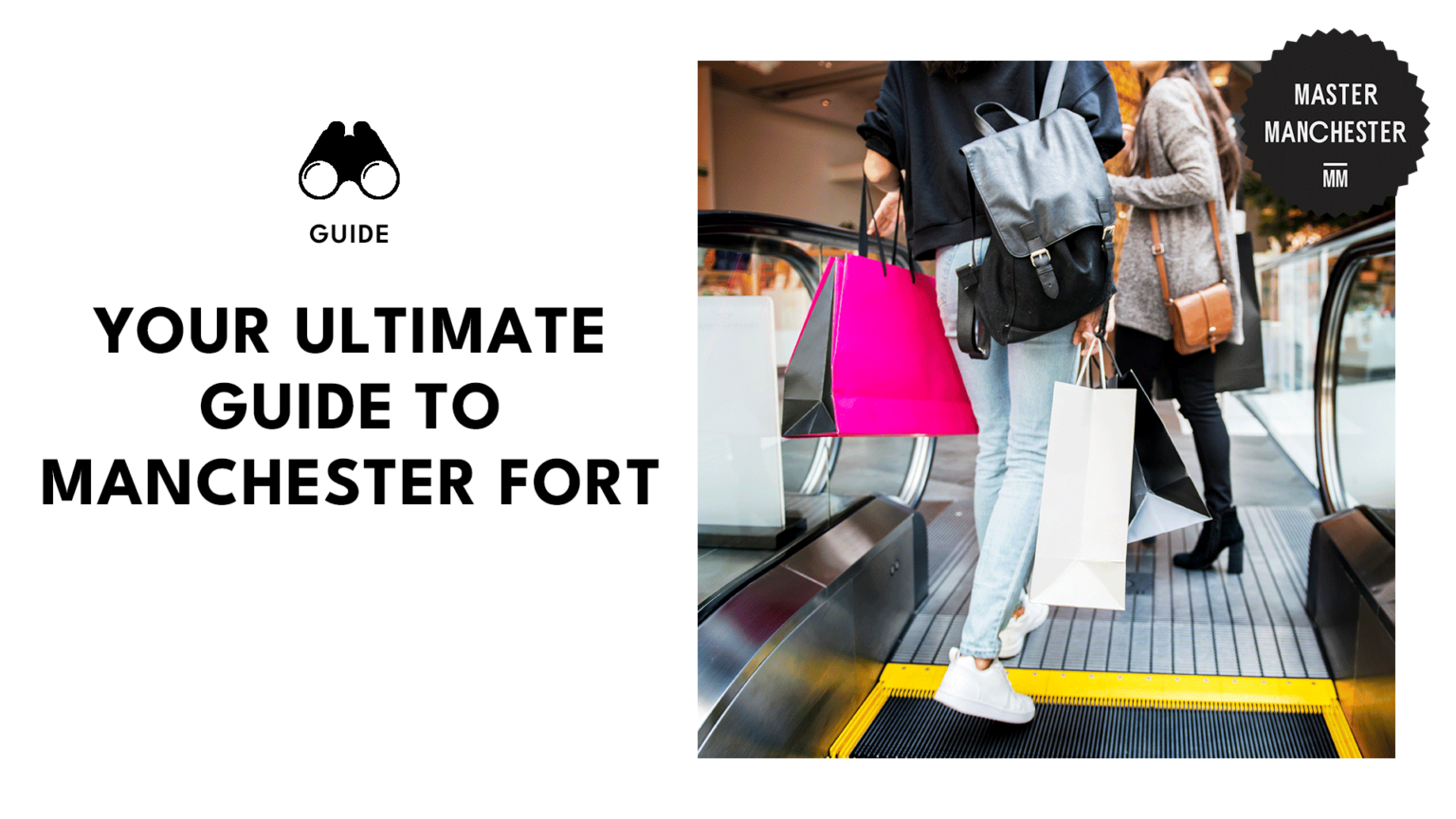 Manchester Fort Explored: A Shopper's Paradise Unlocked [2026]