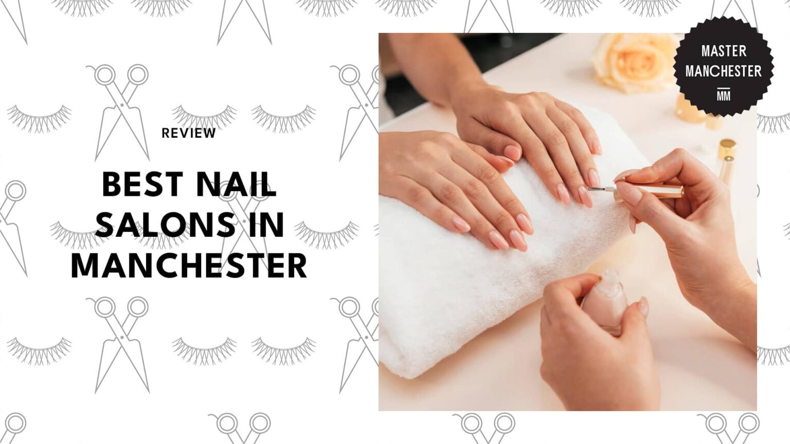 Manchester's Top 6 Nail Salons for THE Perfect Mani-Pedi [2026 ]