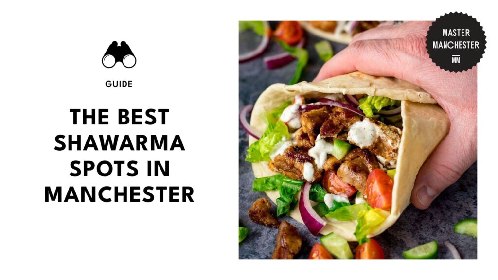 11 Shawarma Wraps in Manchester That Are Worth Every Penny