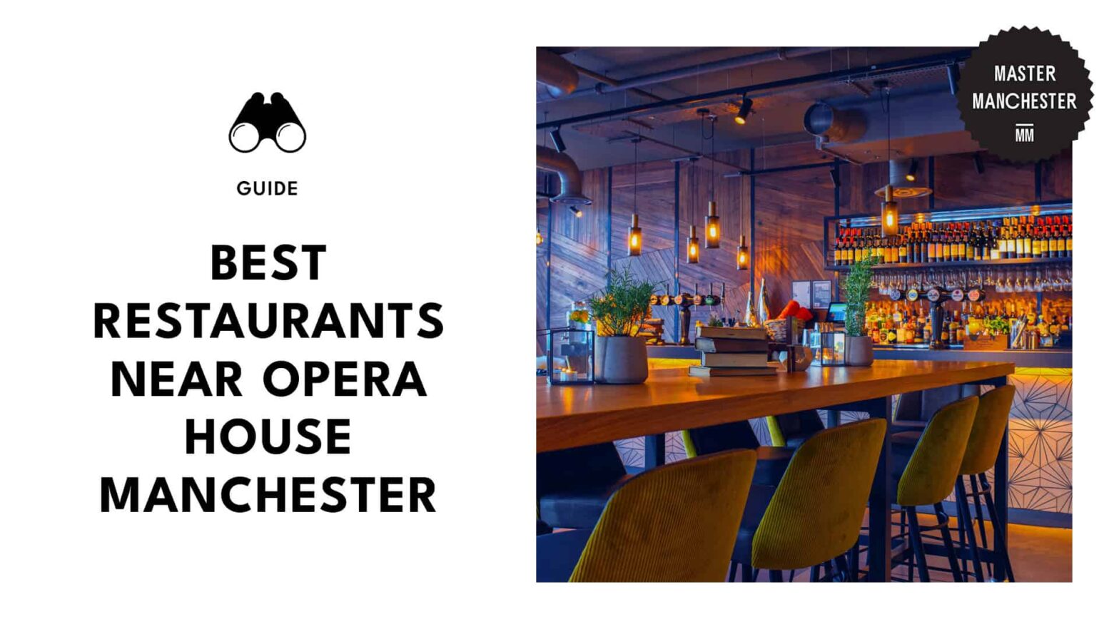 11 Restaurants You MUST Visit Near Manchester Opera House