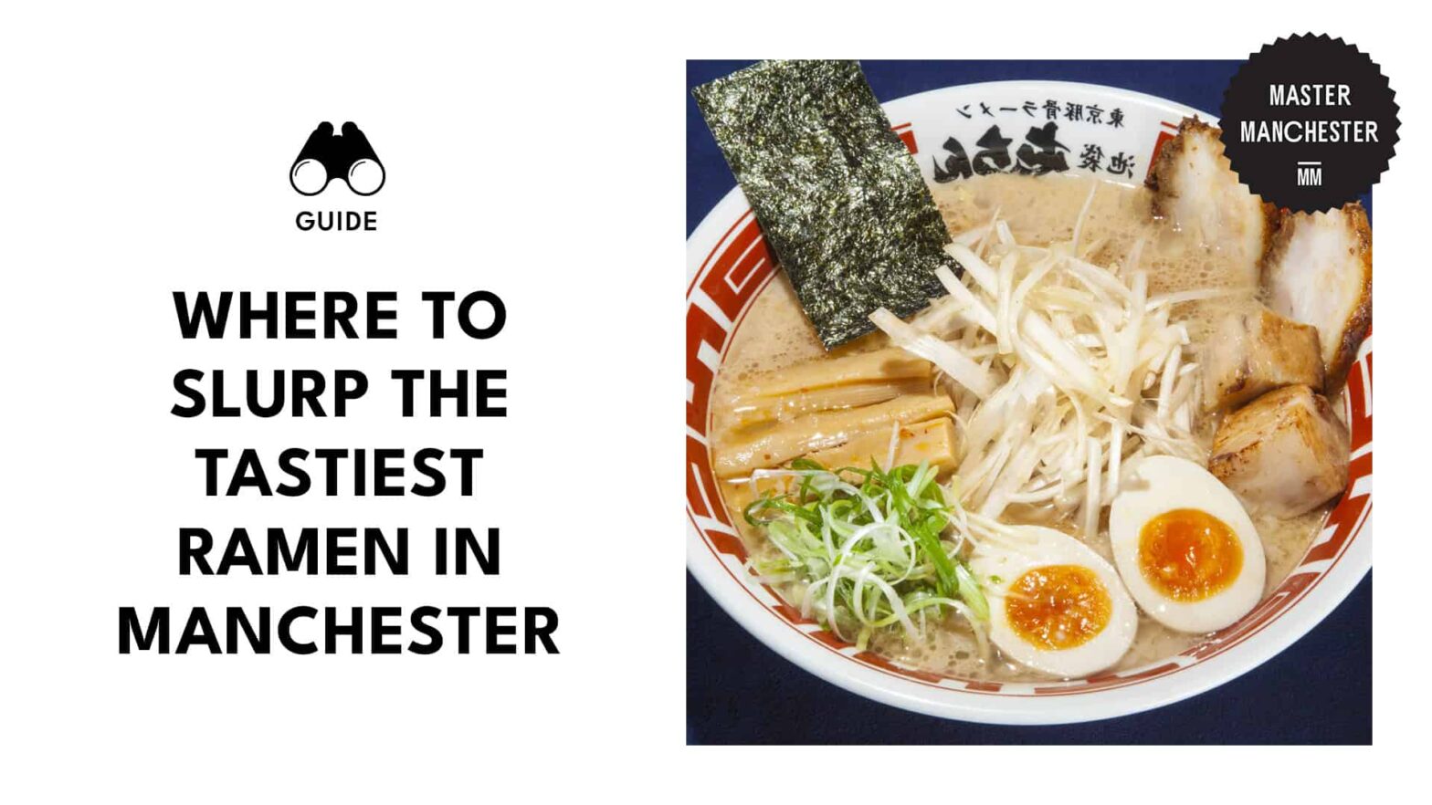10 Manchester Shops to Visit for The BEST Ramen Runs