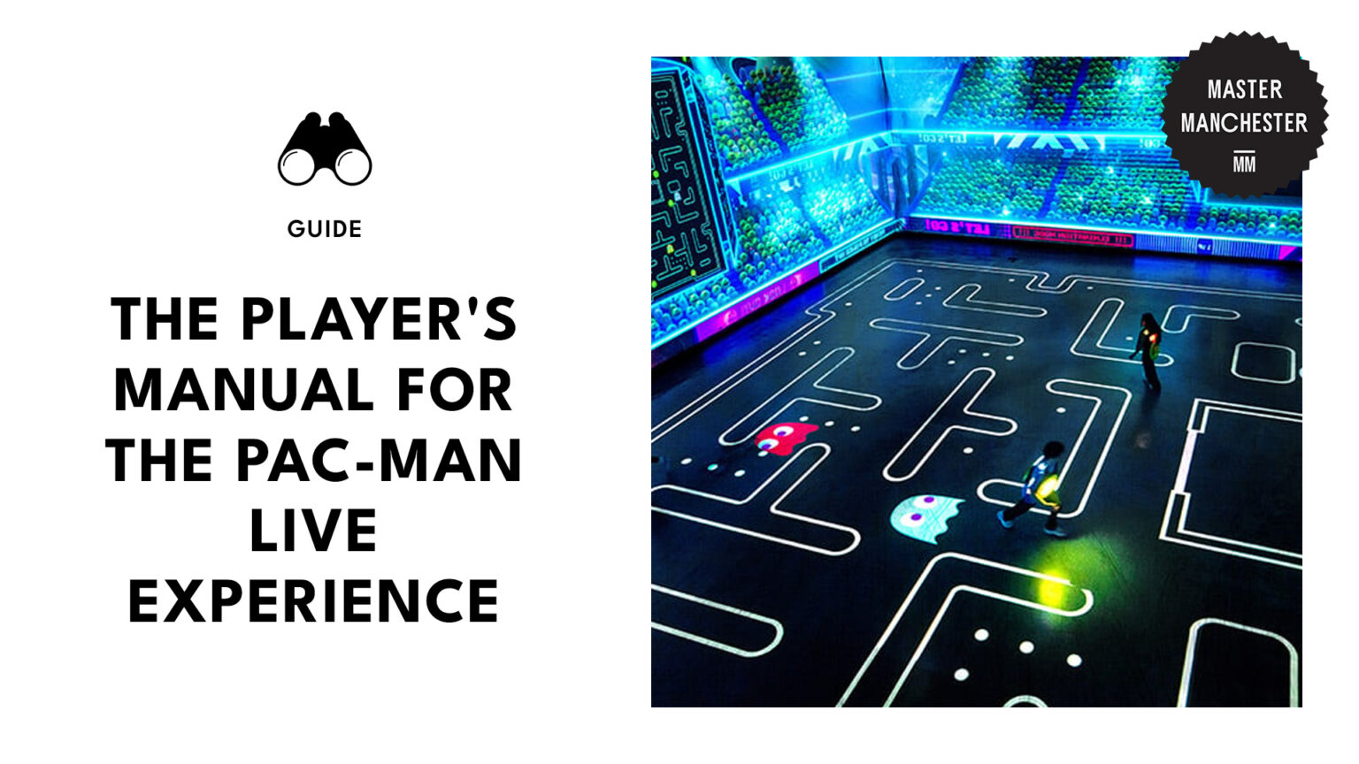 A Player’s Guide to PAC-MAN Live Experience Manchester [2026]